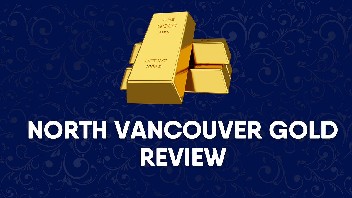 North Vancouver Gold Review. 🤚Stop — before you read this review: | by ...