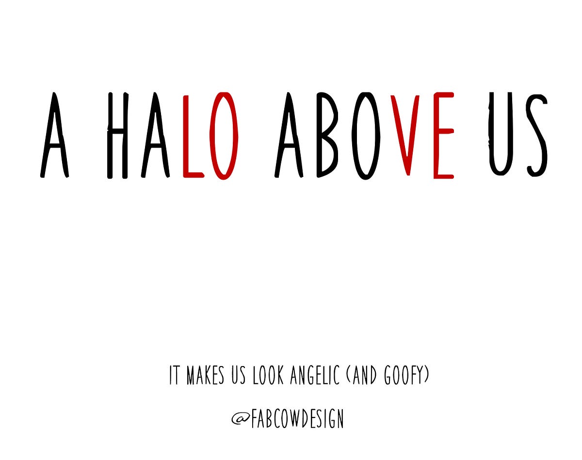 Halo . Goofy love | by Fab Cow Design | Medium