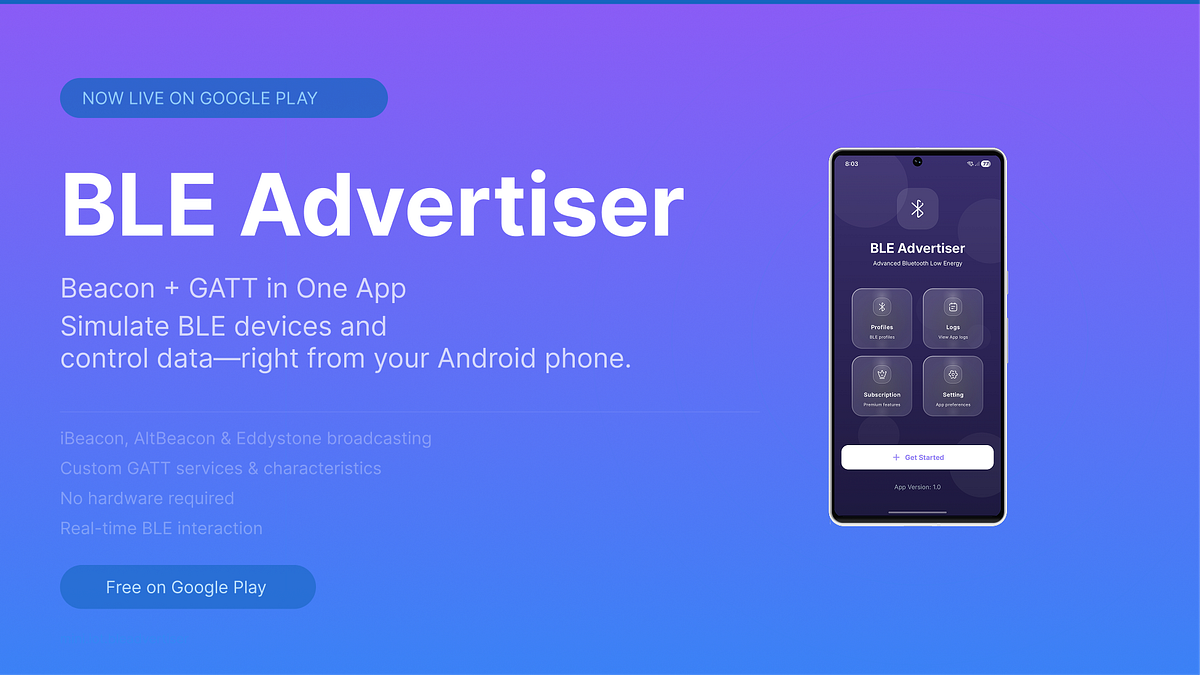 BLE Advertiser: iBeacon, Eddystone & GATT Simulation on One Android ...