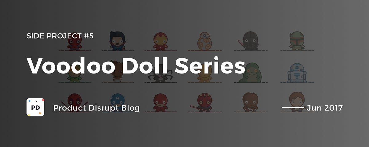 Side Projects — Voodoo Doll Series | by Product Disrupt | Product ...