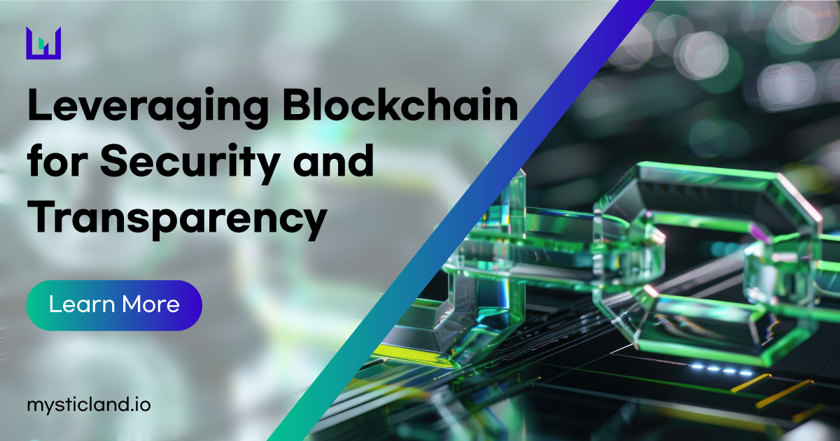 Leveraging Blockchain for Security and Transparency - Mystic Land - Medium
