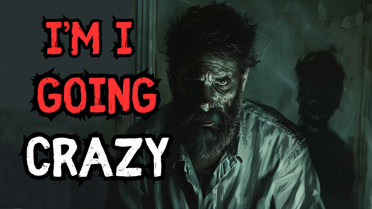 I’m I going CRAZY?. For the last past month I have been… | by Adan Men ...