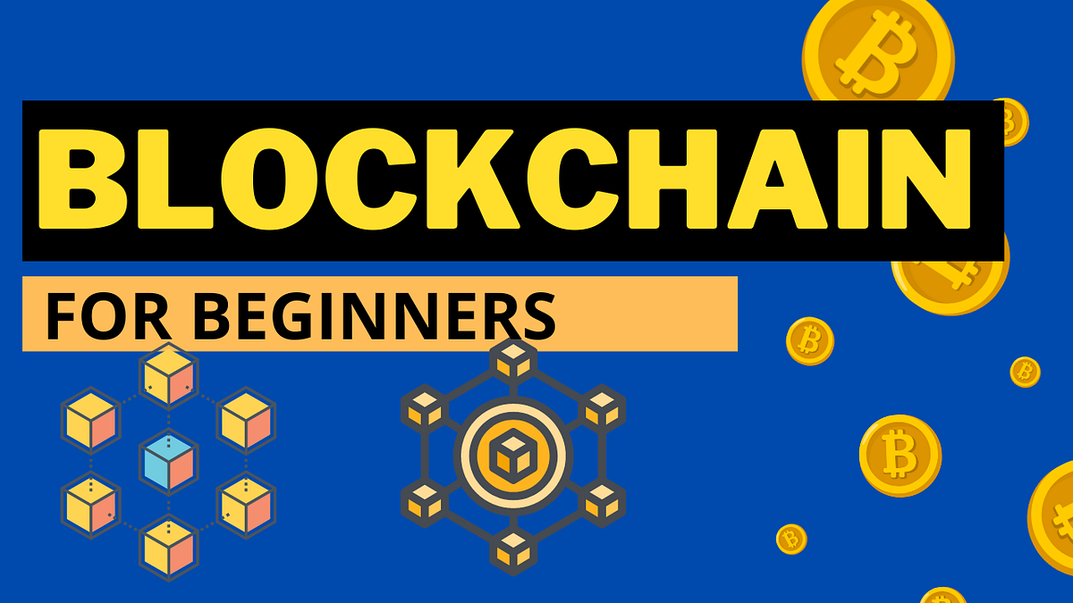 Understanding Blockchain for Beginners | by Akash Srivastava | Level Up ...