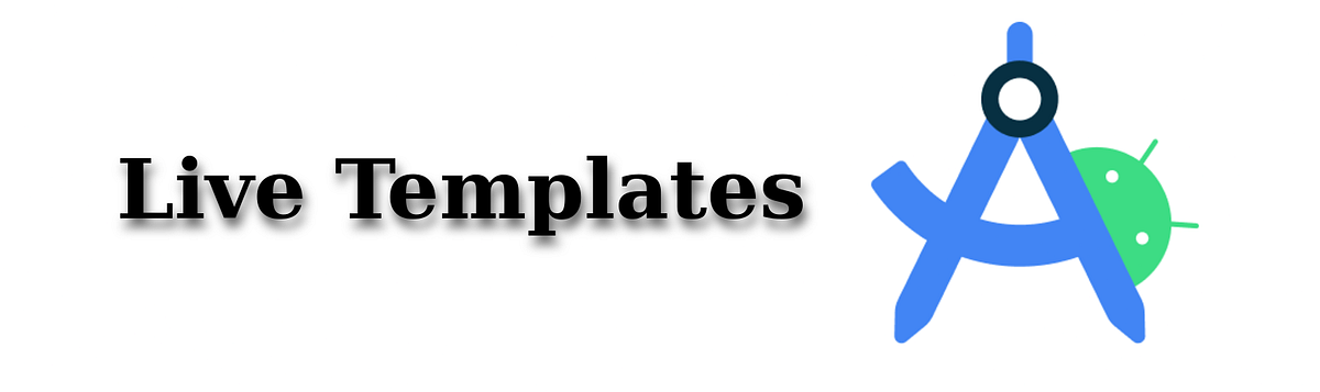 Live Templates in Android Studio 💡 | by Mohamed Ali BEN MANSOUR | Medium