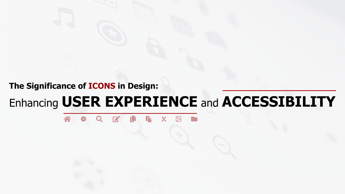 The Significance of Icons in Design: Enhancing User Experience and ...