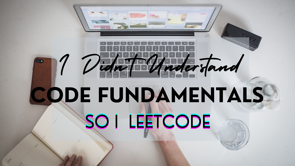 I Didn’t Understand Code Fundamentals — So I Started with LeetCode 75 | by Minh | Mar, 2025 | Medium