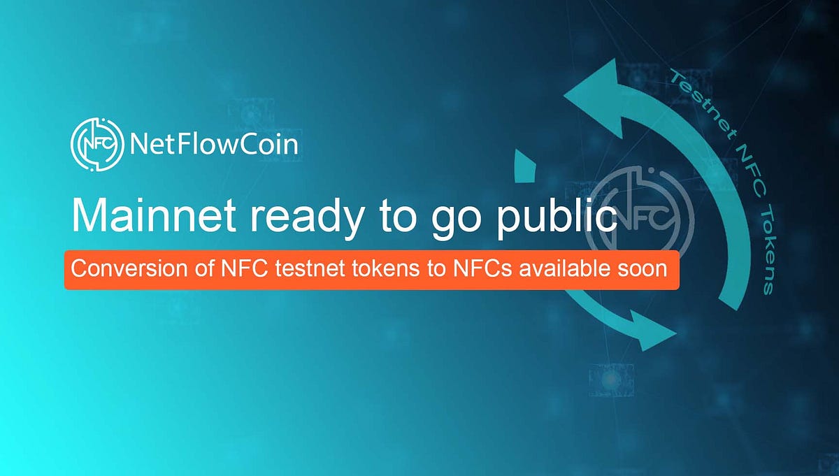 NFC testnet tokens conversion notice - NetFlowCoin - Medium