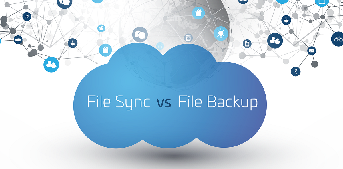 File Sync vs File Backup. These two terms have frequently been… | by ...
