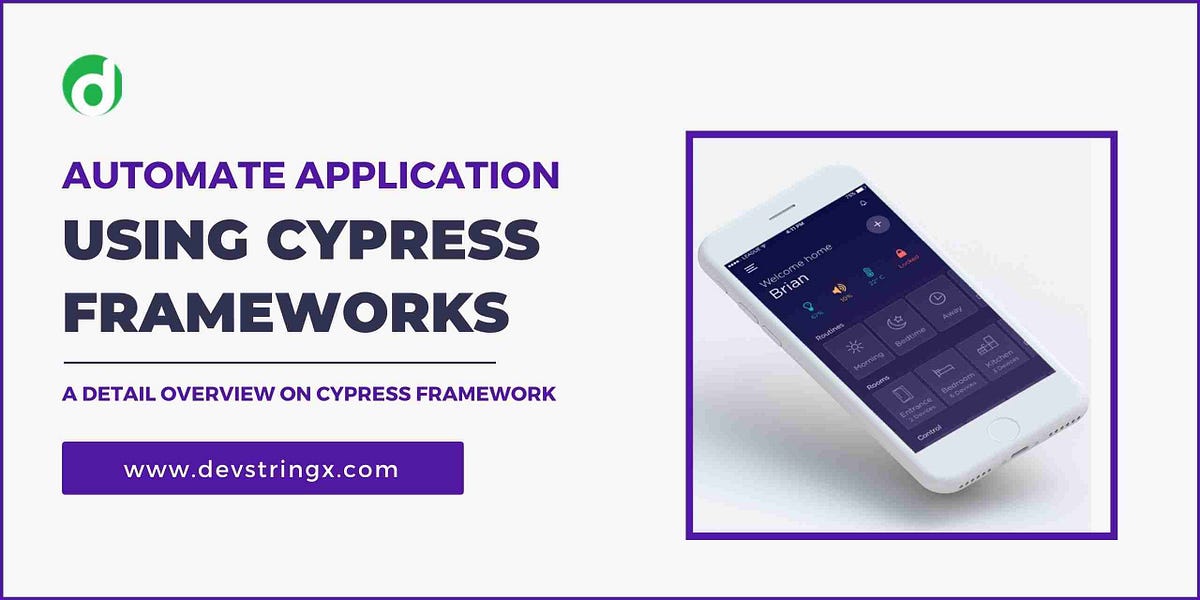 How to Automate Application Using Cypress Frameworks? — Devstringx | by Devstringx Technologies ...