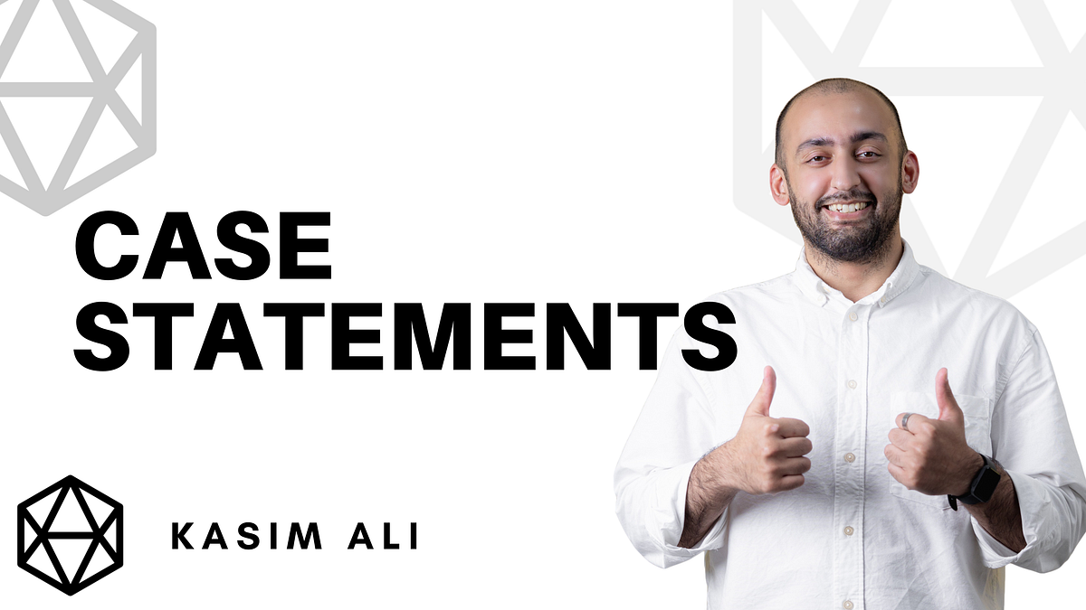 Case Statements. Case statements are important in data… | by Kasim Ali ...
