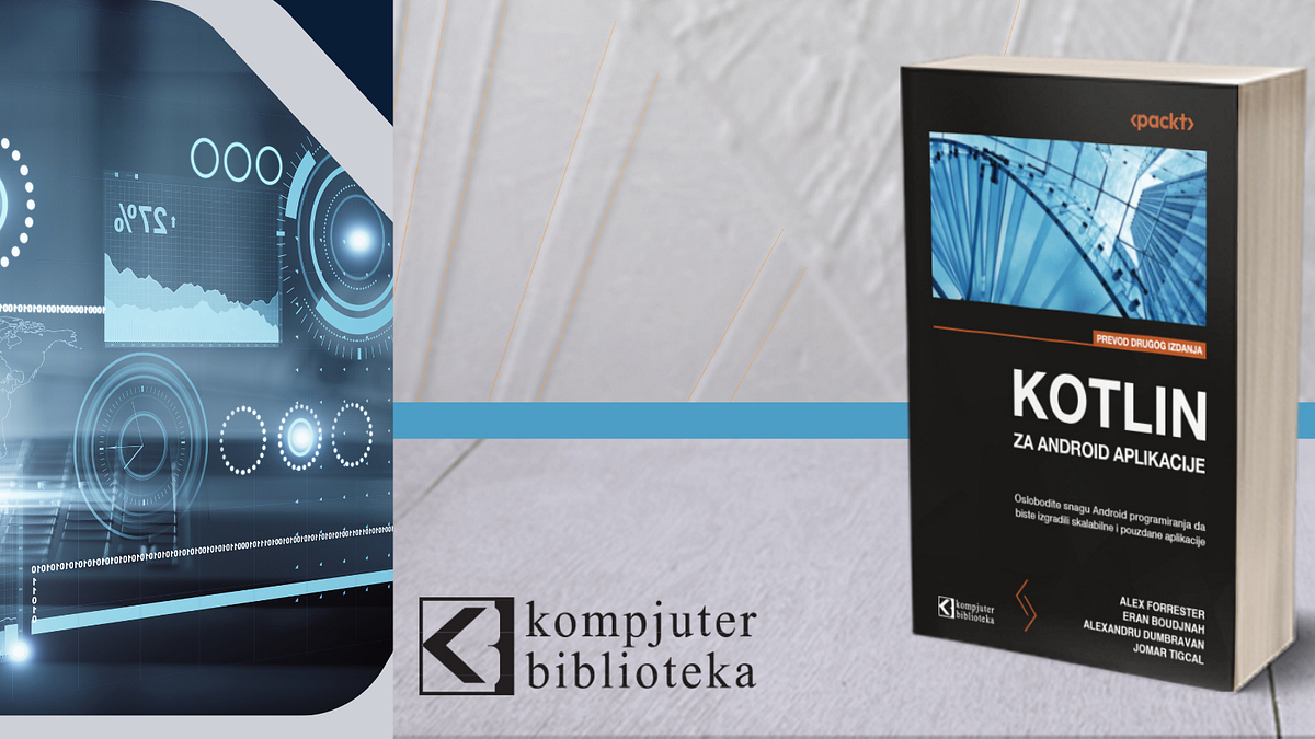 Kotlin za Android aplikacije. Knjiga “Kotlin za Android aplikacije”… | by Kompjuter biblioteka ...