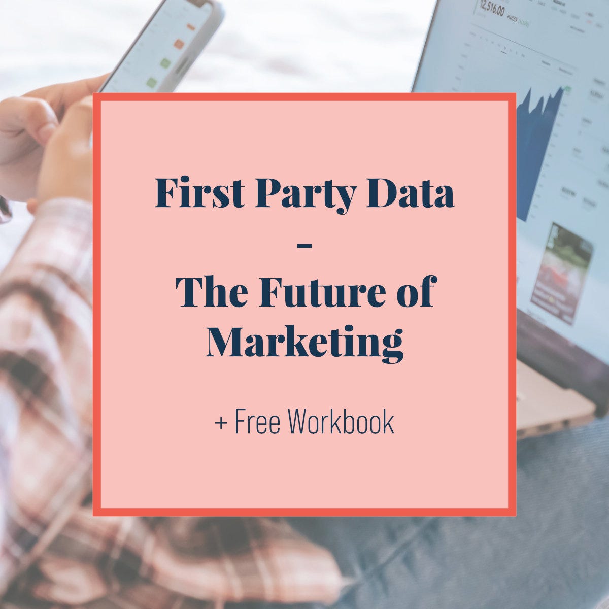 Collecting First Party Data — The Future Of Marketing | by Jennie Lyon ...