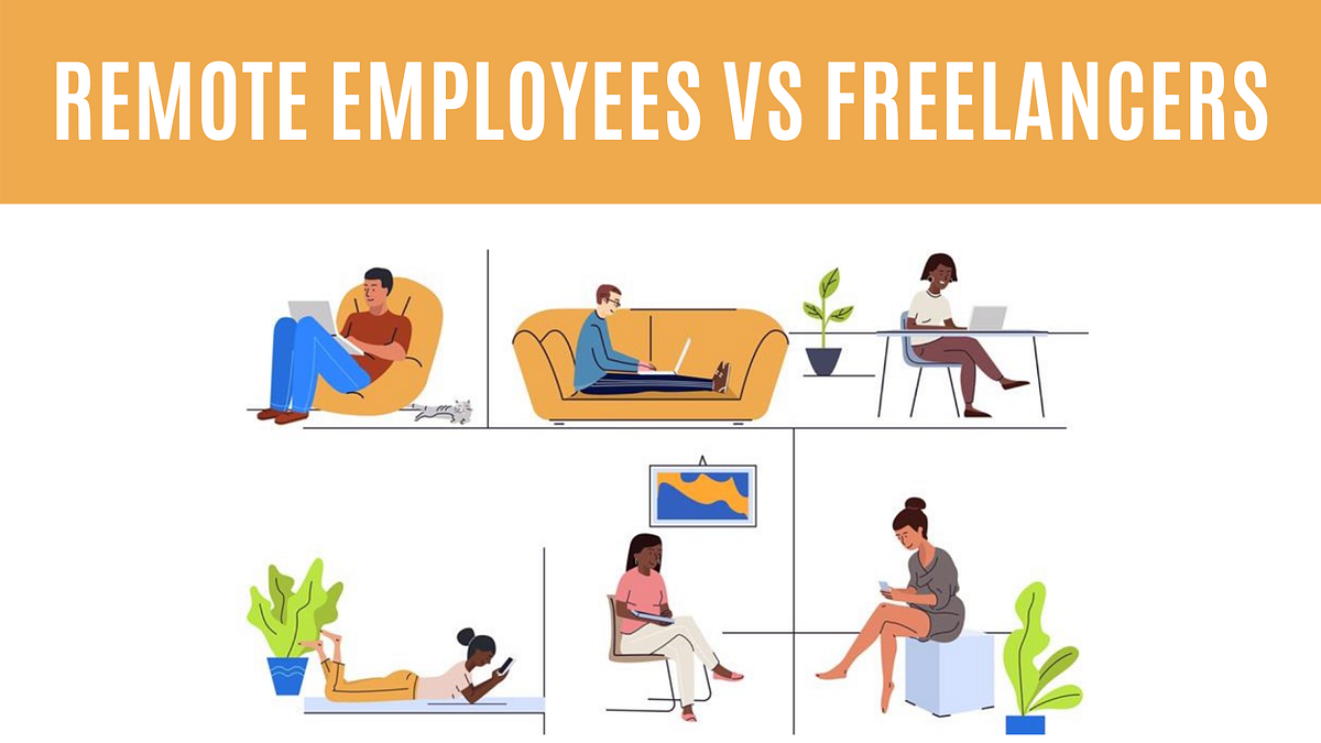 Remote Employees vs Freelancers: Which One Best Suits Your Company ...