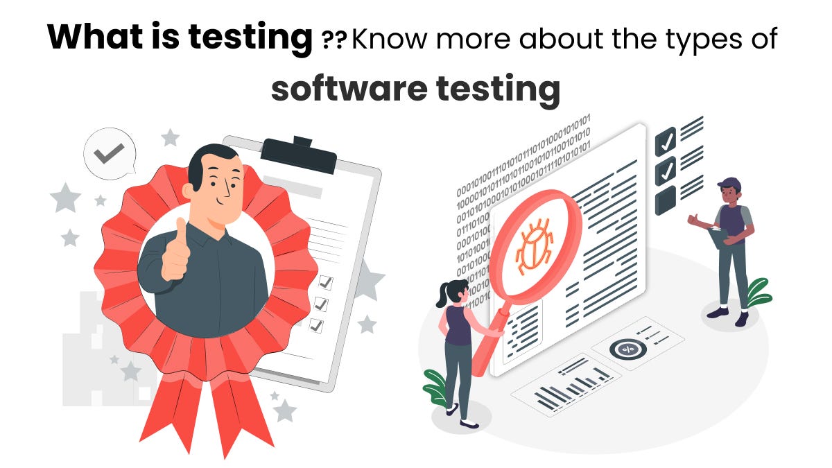 What is testing ?? Know more about the types of software testing | by ...