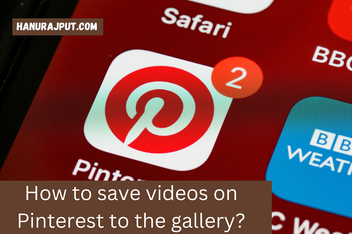 How to save videos on Pinterest to the gallery? | by Sandeep Sokhal ...