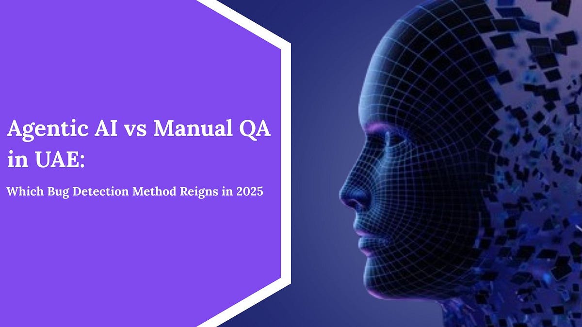 Agentic AI vs Manual QA in UAE: Which Bug Detection Method Reigns in ...