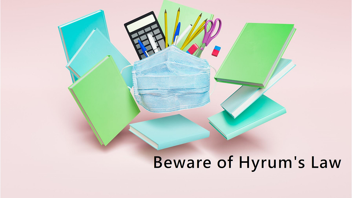 Hyrum’s Law Explained: Best Practices for API Design and Error Handling | by huizhou92 | The ...