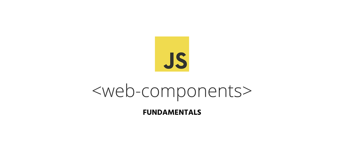 Web Components in a Nutshell. Fundamentals of Native Browser Web… | by ...