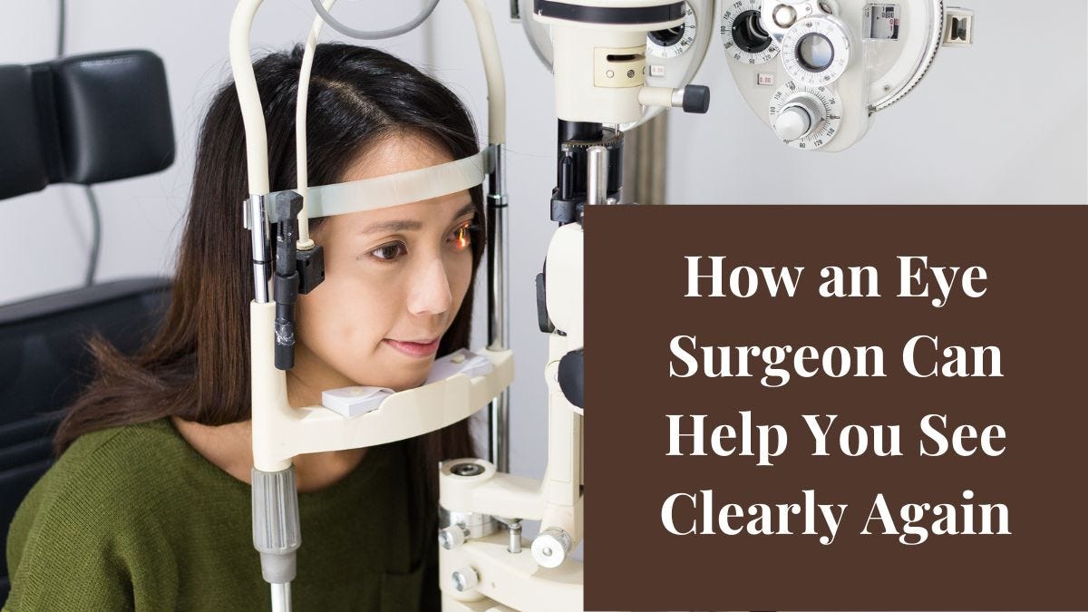 How an Eye Surgeon Can Help You See Clearly Again | by Suryakant Jha | Nov, 2023 | Medium