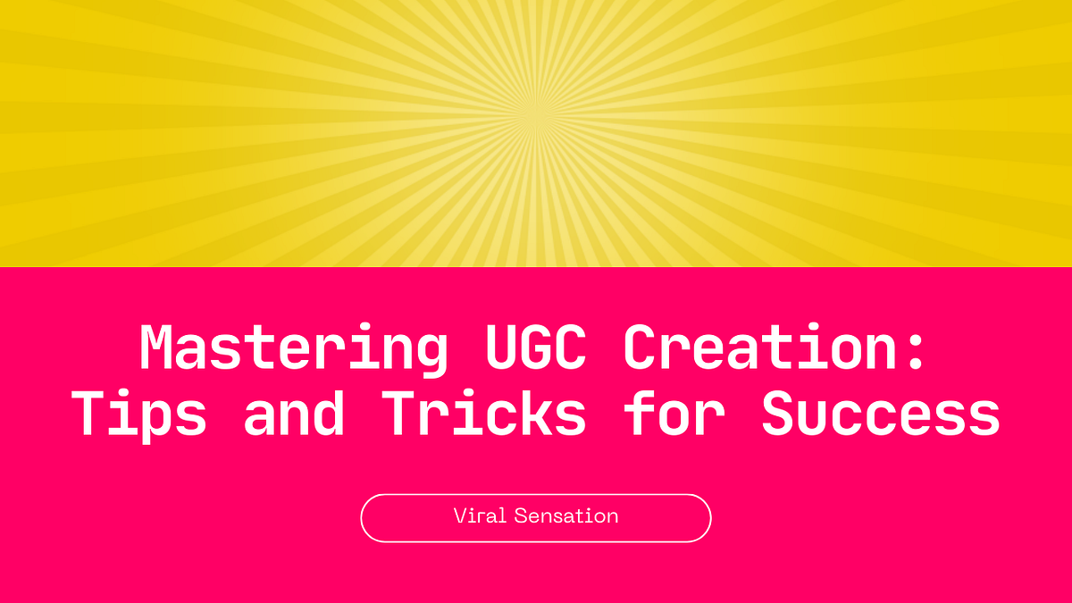 How to Sell Yourself as a UGC Creator: Expert Tips for Success | by ...