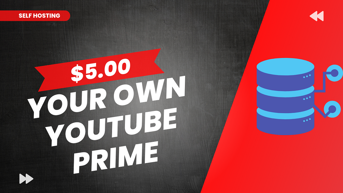 How to self host your own youtube | CodeX