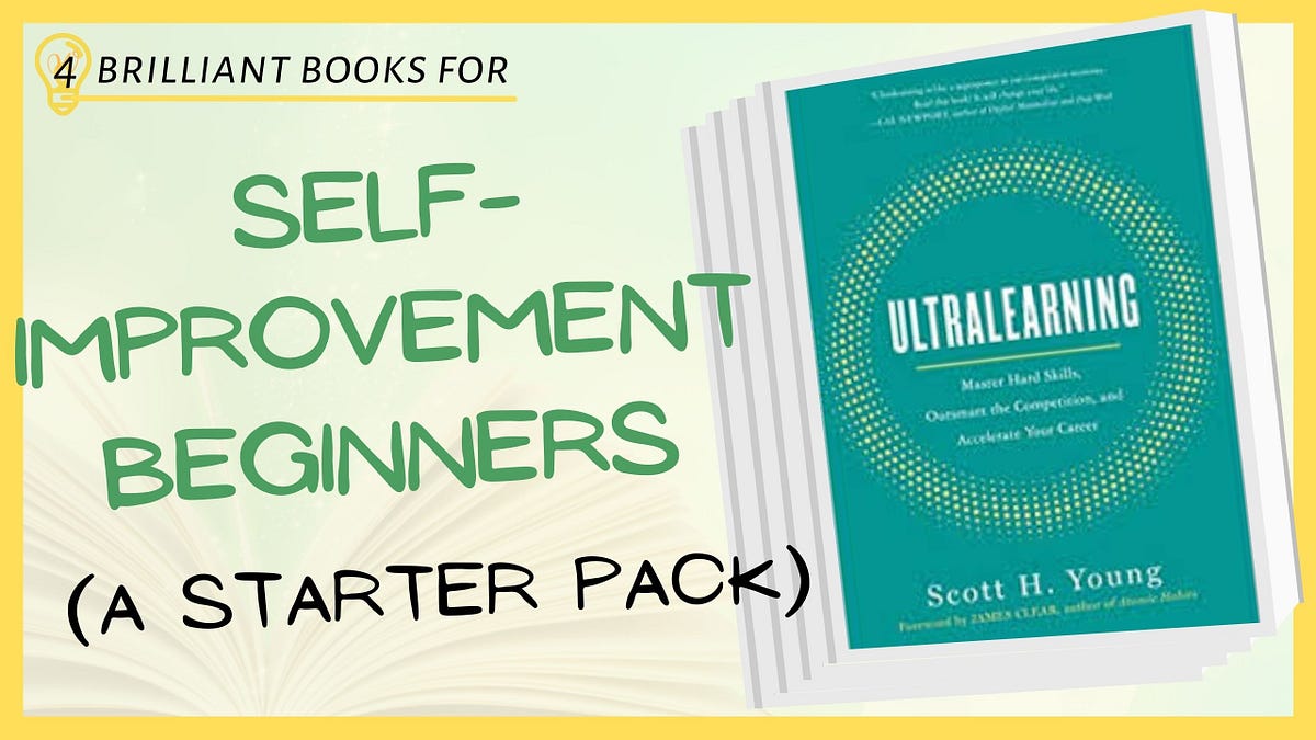 4 Brilliant Books For Serious Self-Improvement Starters (Foundational ...