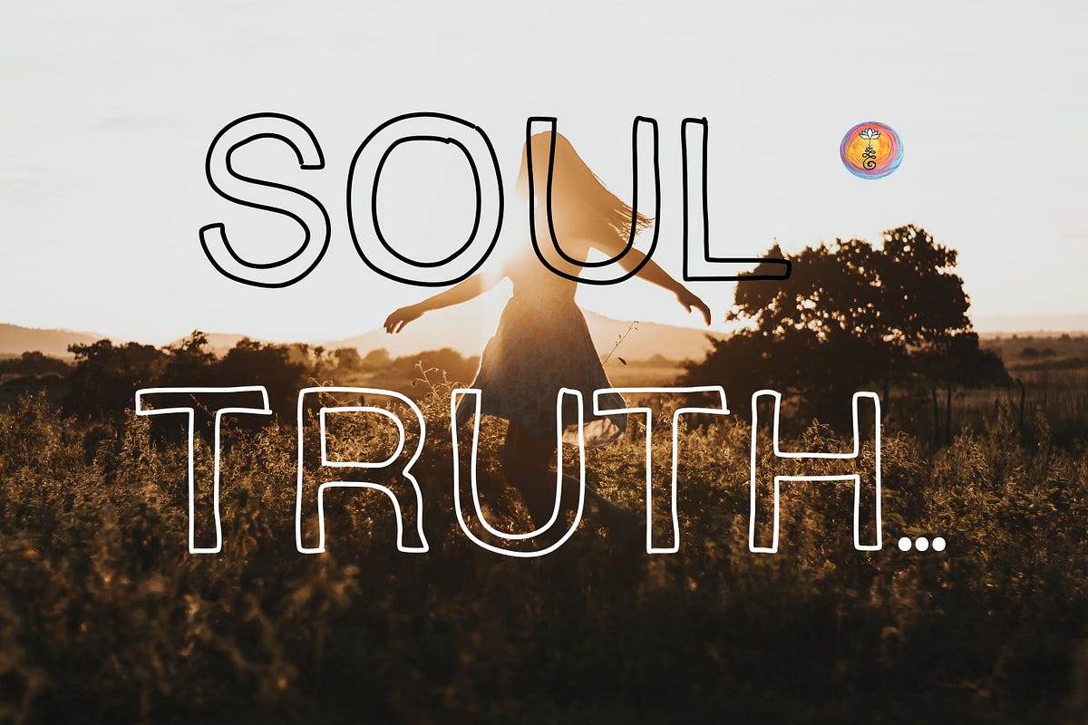 Soul Truth. Mindful Minute | by Meeka Anne | Medium