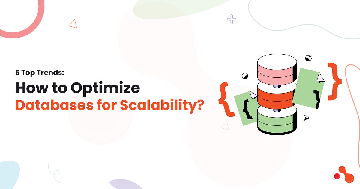 5 Top Trends: How to Optimize Databases for Scalability? | by Ahmed Ginani | Apr, 2025 | Medium