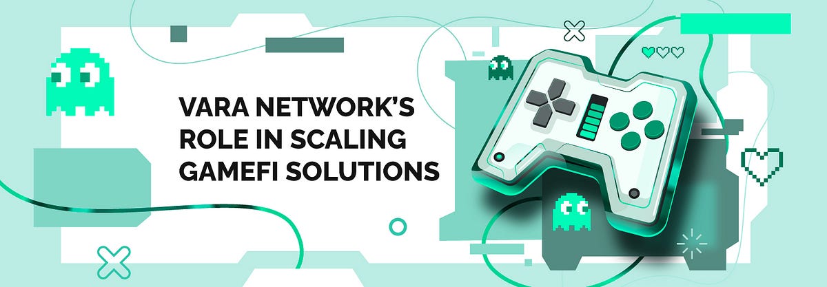 Vara Network’s Role in Scaling GameFi Solutions | by Vara Network | Jul ...