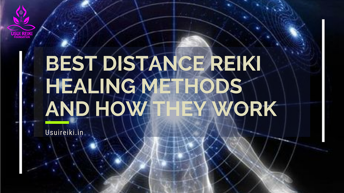 Best Distance Reiki Healing Methods and How They Work | by USUI REIKI ...