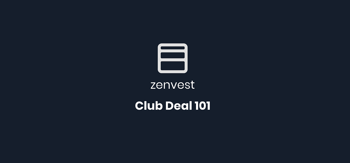 Introduction — Club Deal 101. A few months ago, I shared my thoughts ...