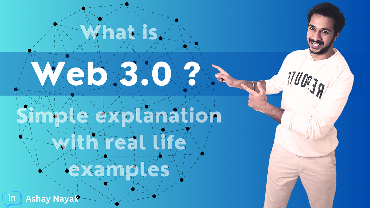 What is Web 3.0? - Simple explanation with real-life examples | by ...