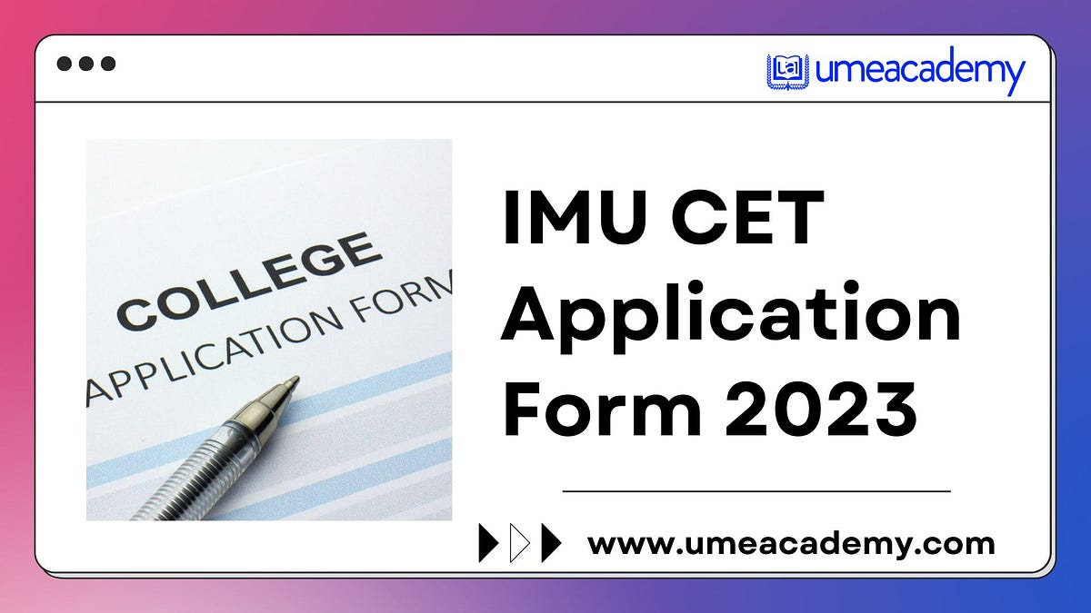 IMU CET Application Form 2023 - Mc Square - Medium IMU CET Application Form 2023 - Mc Square - Medium