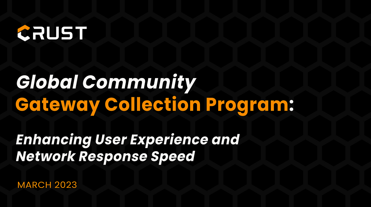 Crust Network Launches Global Community Gateway Collection Program ...