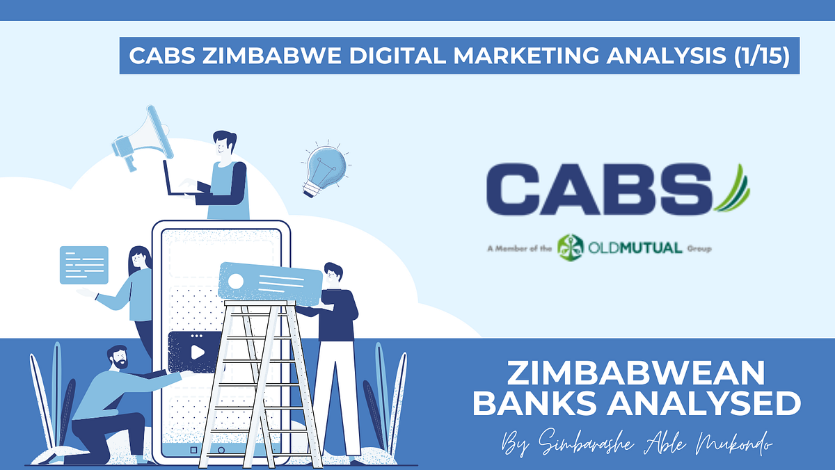 CABS Zimbabwe Digital Marketing Analysis: Zimbabwean Banks Analysed (Ep ...