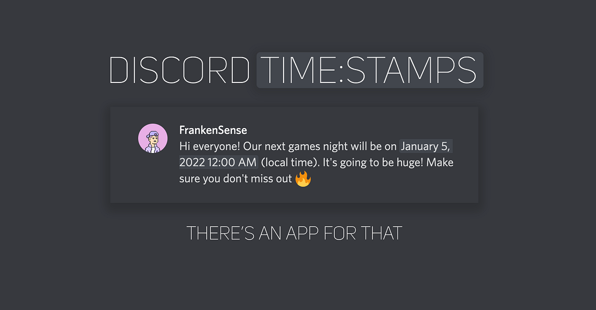 Discord Timestamps: There’s an app for that… | by FrankenSense | Medium
