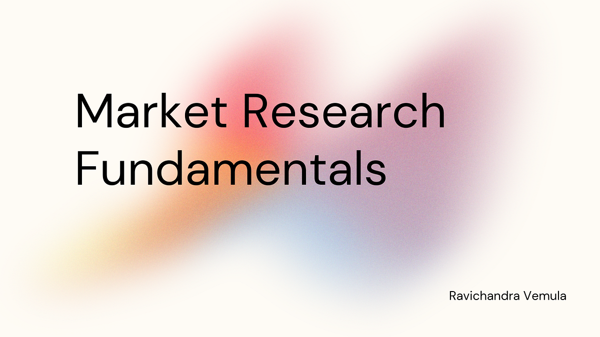Market Research Fundamentals. Techniques for Understanding the… | by ...