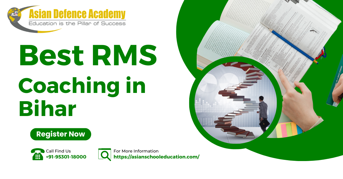 Excelling in RMS Exams: Choosing the Asian Defence Academy in Bihar ...