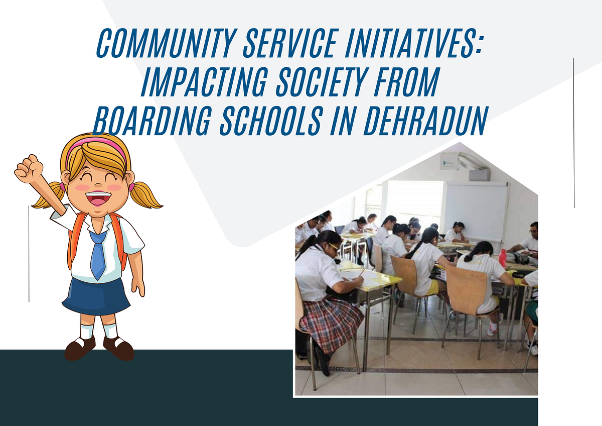 Community Service Initiatives: Impacting Society from Boarding Schools ...