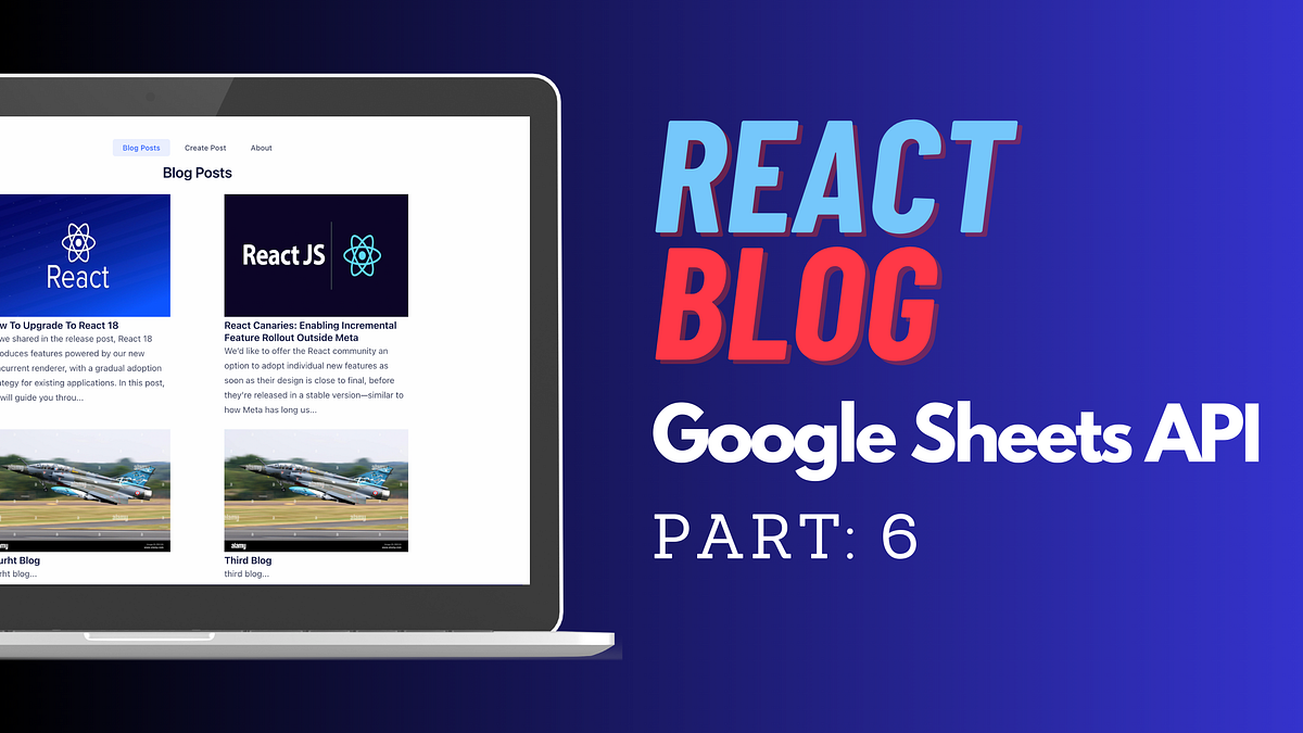 Build a Blog with React and Google Sheets | PART 6 | FullStack Course ...