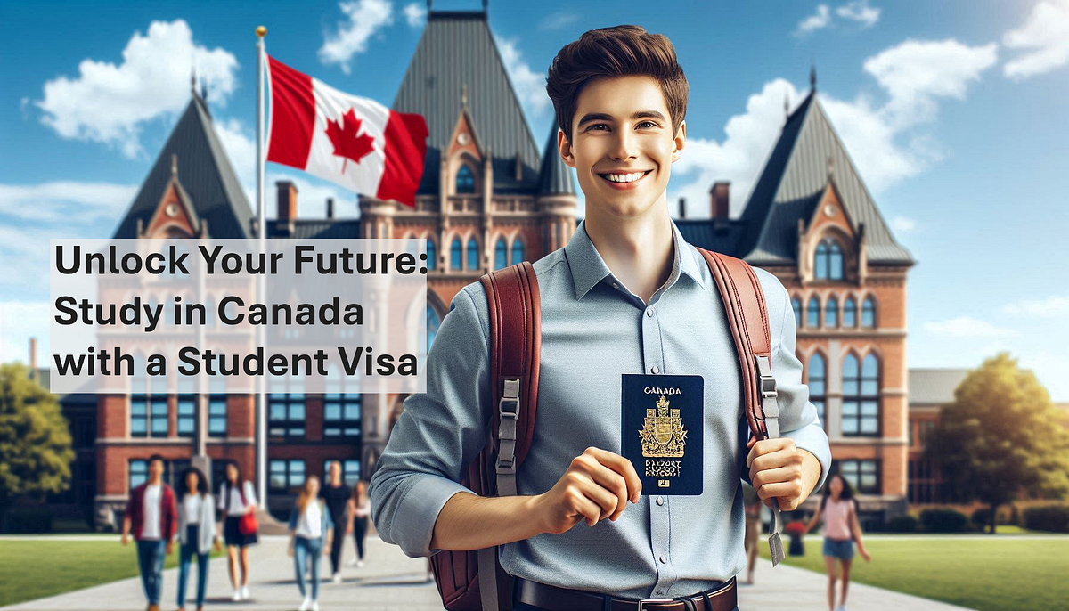 Unlock Your Future: Study in Canada with a Student Visa | by UK immigration expert | Sep, 2024 ...