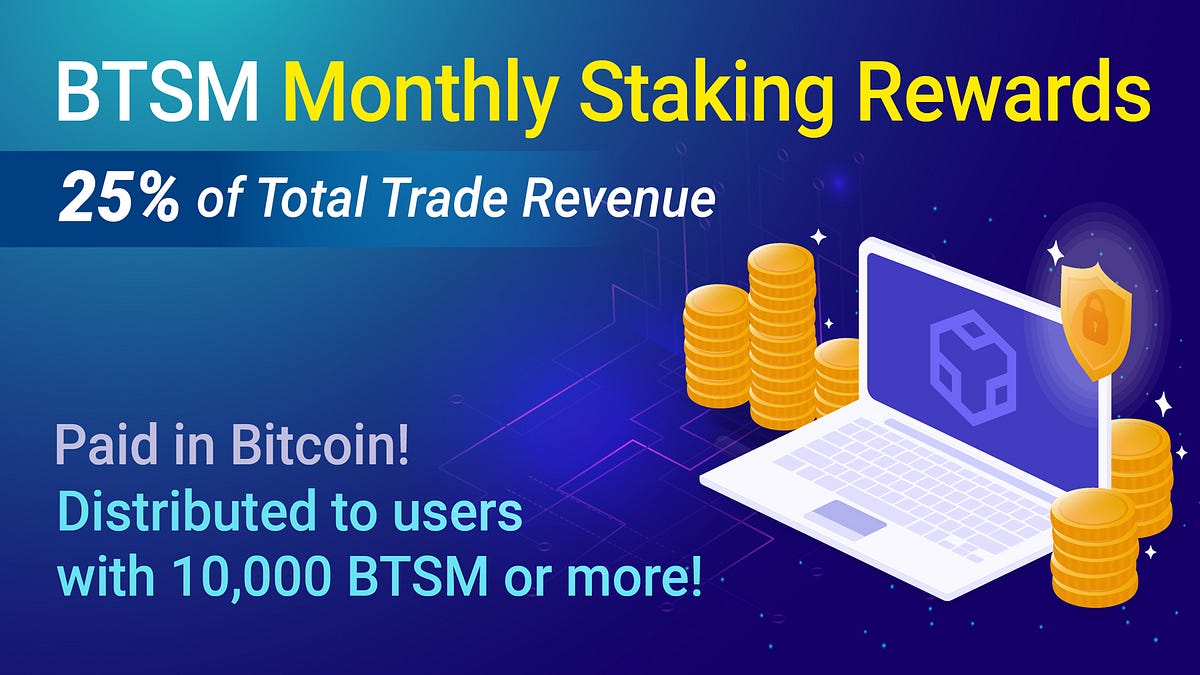 Bitcoin Rewards for BTSM Holders. The Bitsmo Team will be allocating 25 ...