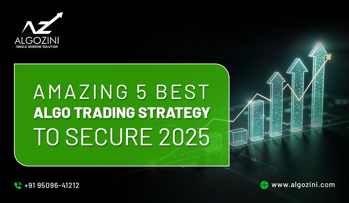 Amazing 5 Best Algo Trading Strategy to Secure 2025 | by zarawilllow ...