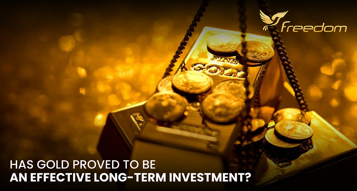 Has Gold Proved to Be an Effective Long-Term Investment? | by Freedom ...