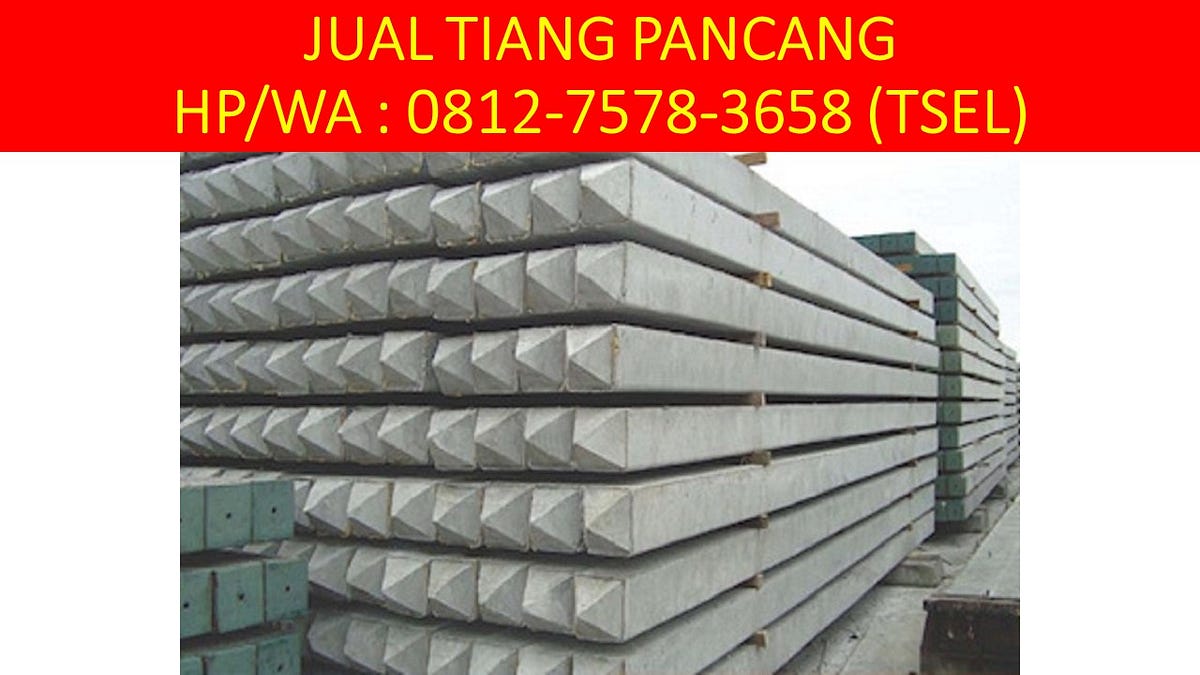 HP/WA: 0812–7578–3658 (Tsel), Jual Tiang Pancang di Surabaya | by jual ...