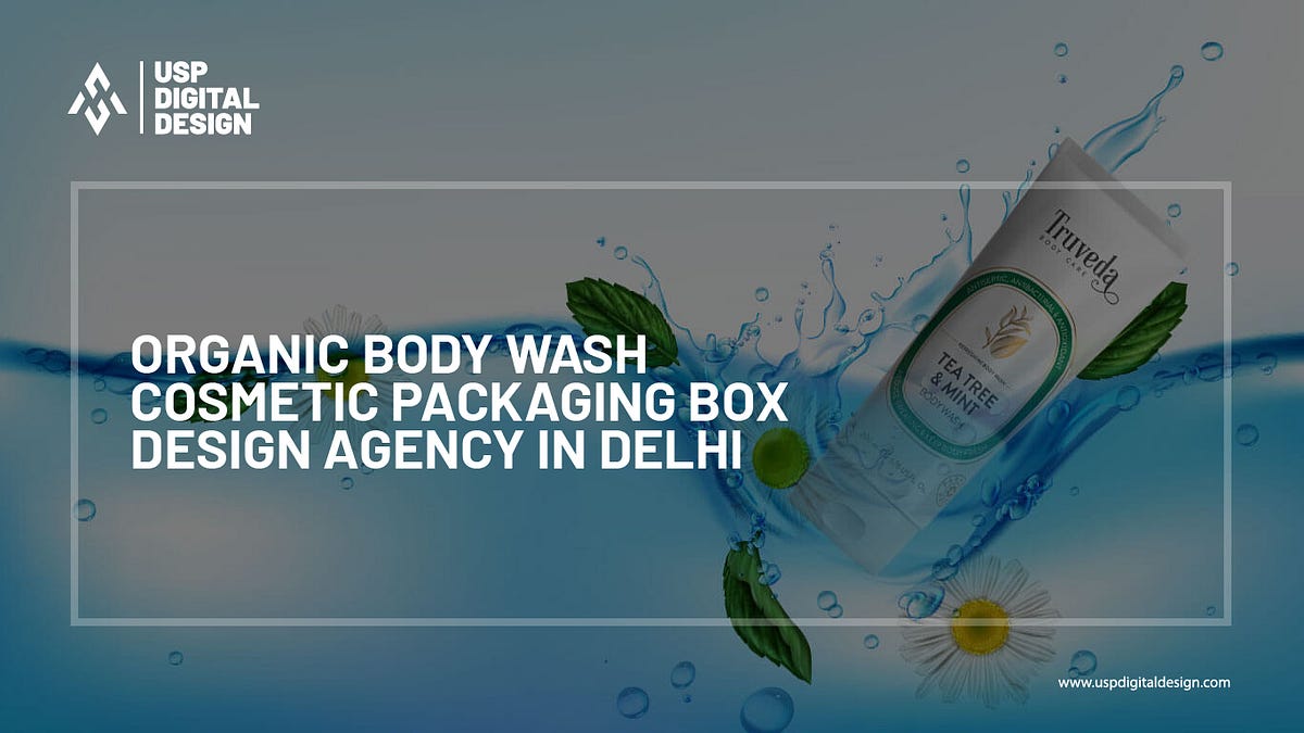 Organic Body Wash Cosmetic Packaging Box Design Agency in Delhi - USP ...