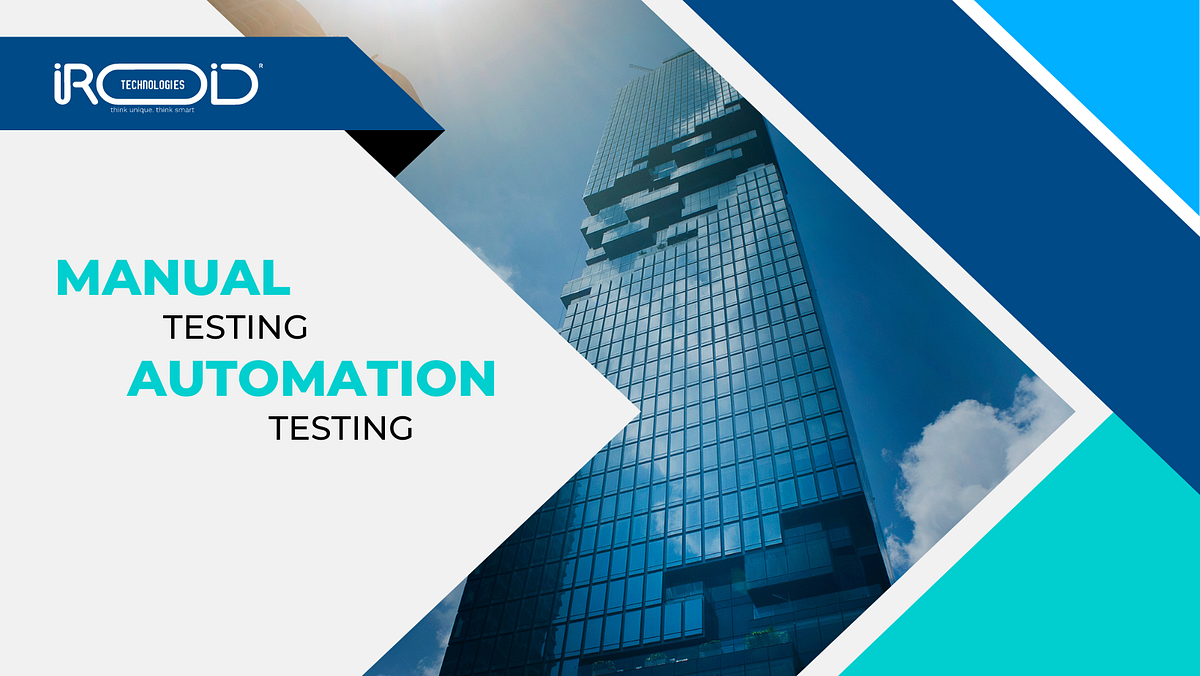 Manual Testing vs Automation Testing; Which is best for your business ...