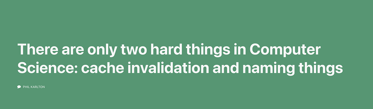 Naming Rules: one of the hard things in Computer Science | by Leo N | Geek Culture | Medium