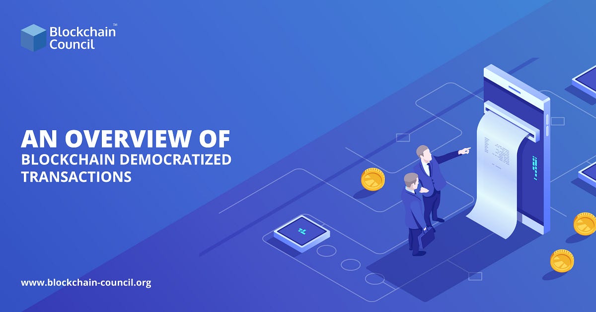 An overview of Blockchain democratized transactions | by Sophia Casey | The Dark Side | Medium