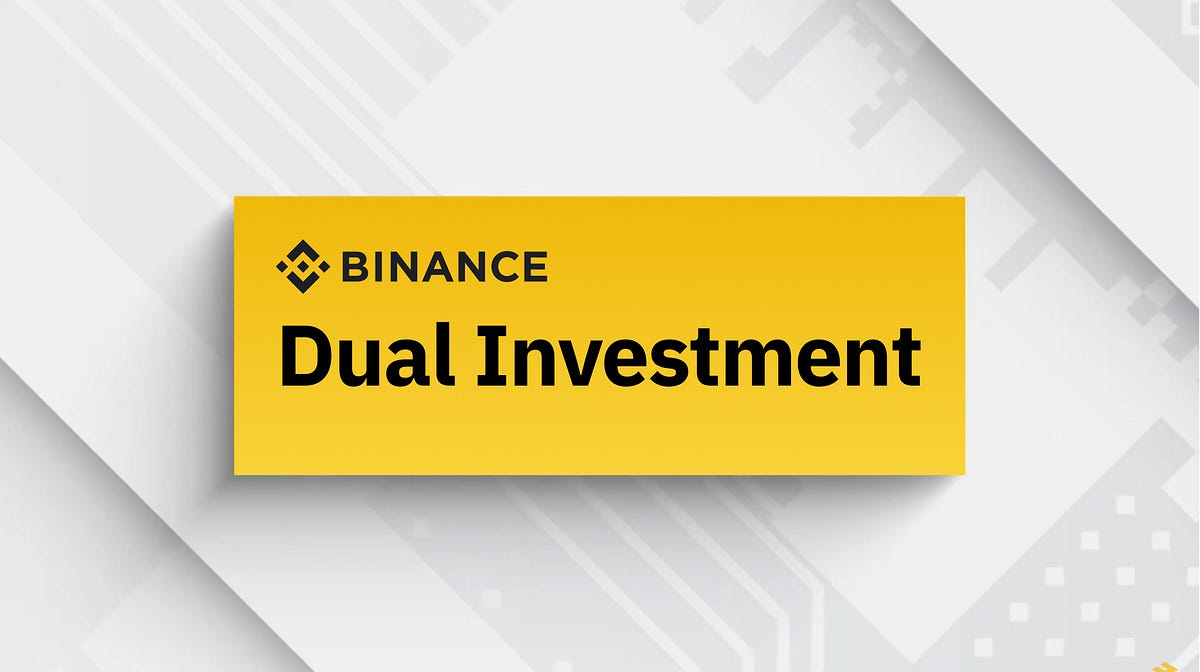 Binance Dual Investment.. 1) What is Dual investment — Dual… | by ...